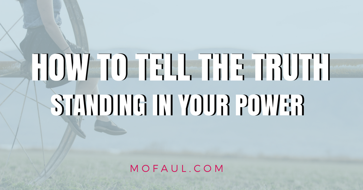 How to Tell the Truth, Speaking Up with Purpose