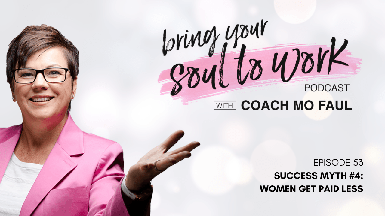 Success Myth #4: Women Get Paid Less